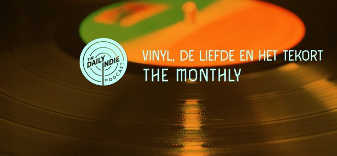 The Monthly #5: over de liefde voor én het tekort aan vinyl | The Daily ...